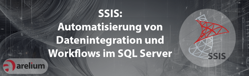 SQL Server Integration Services (SSIS) - arelium GmbH