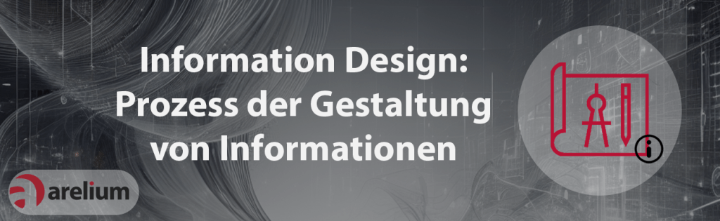 Information Design - arelium - Wir holen mehr aus Ihren Daten heraus